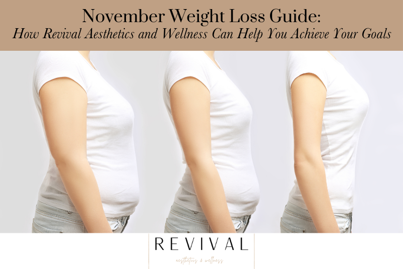 November Weight Loss Guide: How Revival Aesthetics and Wellness Can ...